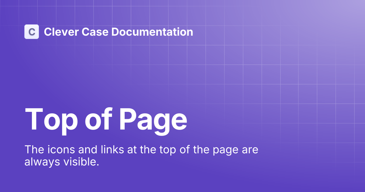 Top of Page | Clever Case Documentation