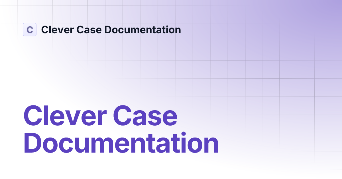 Clever Case Documentation | Clever Case Documentation